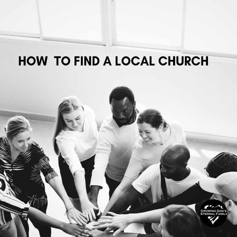 How to Find a Local Church – Growing God's Eternal Family
