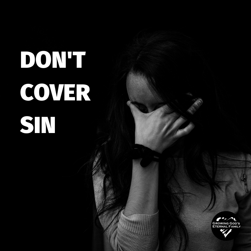 Don’t Cover Sin – Growing God's Eternal Family
